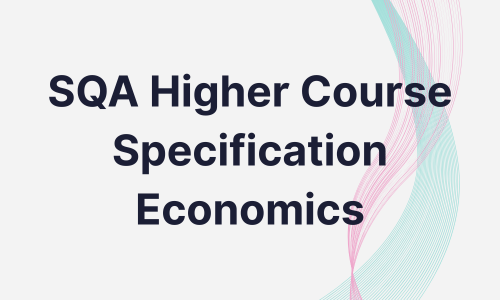 SQA - Higher Course Spec Economics - Enterprise Skills Ltd