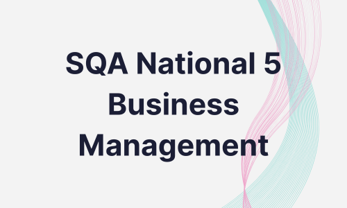 SQA National 5 Business Management - Enterprise Skills Ltd