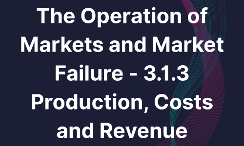 AQA - AS Economics - The Operation of Markets and Market Failure - 3.1. ...