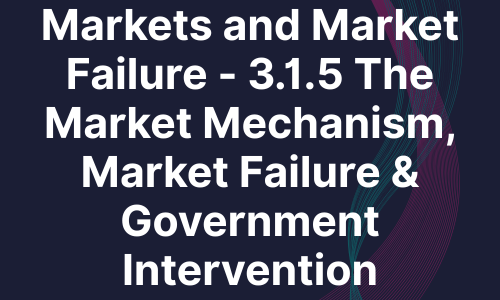 AQA - AS Economics - The Operation of Markets and Market Failure - 3.1. ...